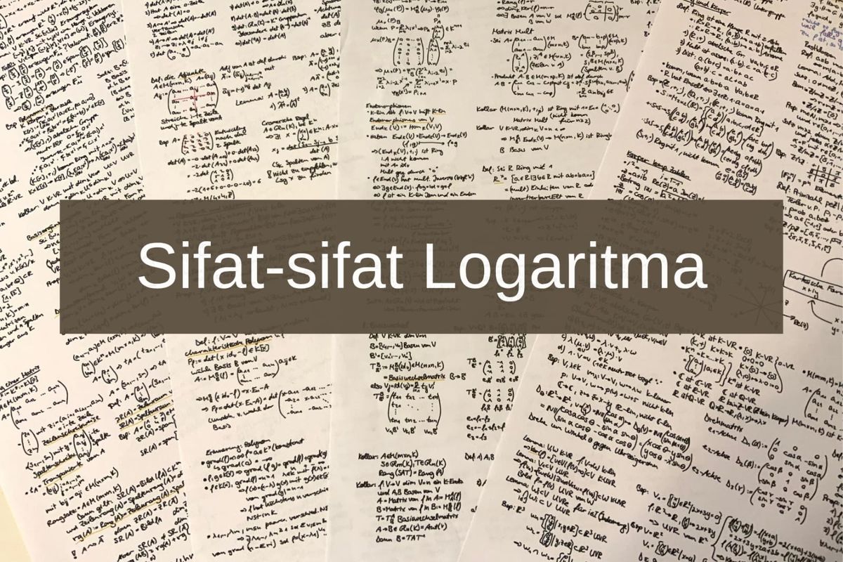 7 Sifat-sifat Logaritma dalam Matematika