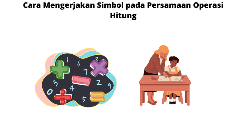 Cara Mengerjakan Simbol pada Persamaan Operasi Hitung