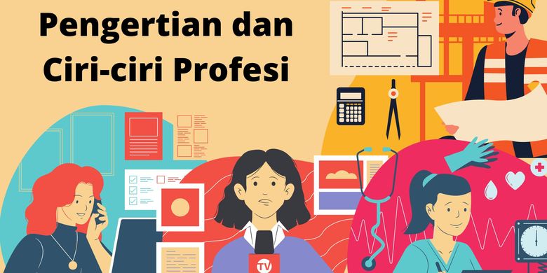 Pengertian dan Ciri-ciri Profesi