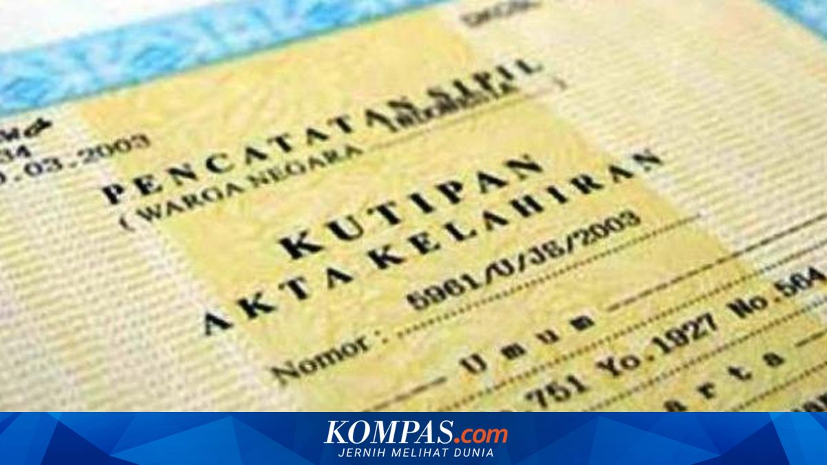 Cara Urus Akta Kelahiran yang Hilang 2024, Pakai Model Baru dan Tak ...