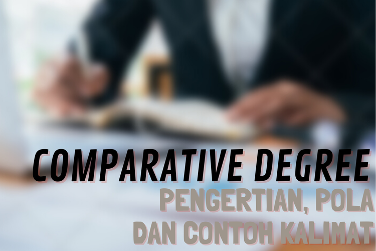 Foto : Comparative Degree: Pengertian, Pola dan Contoh Kalimat