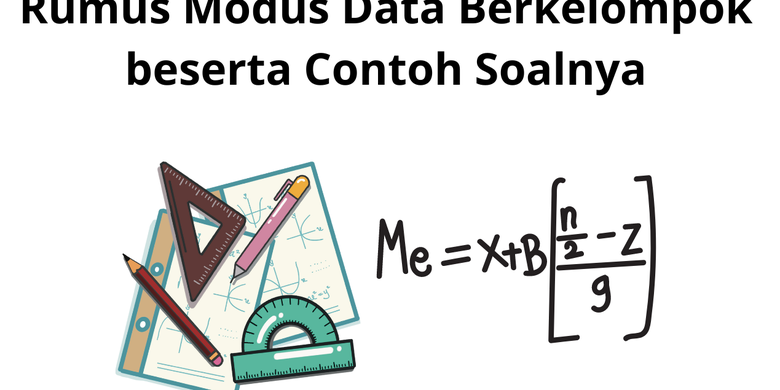 Rumus Modus Data Berkelompok beserta Contoh Soalnya