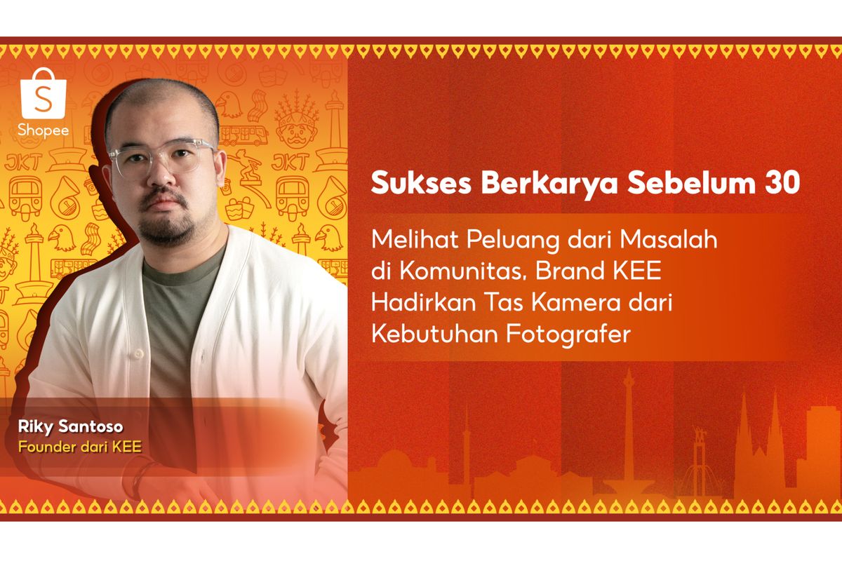 Sukses Berkarya Sebelum 30, Begini Cerita Brand KEE Sukses Jual Ratusan ...
