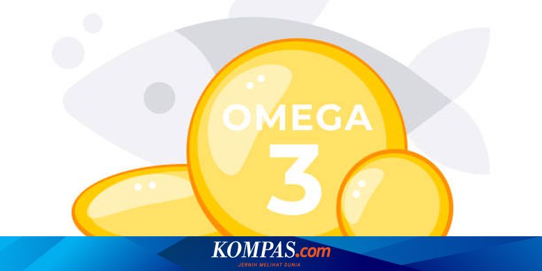 Mengenal Lemak Sehat Omega 3, Berikut Manfaatnya dan Sumbernya