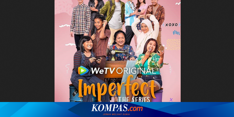 Imperfect the Series: Pemain, Sinopsis, dan Cara Nonton