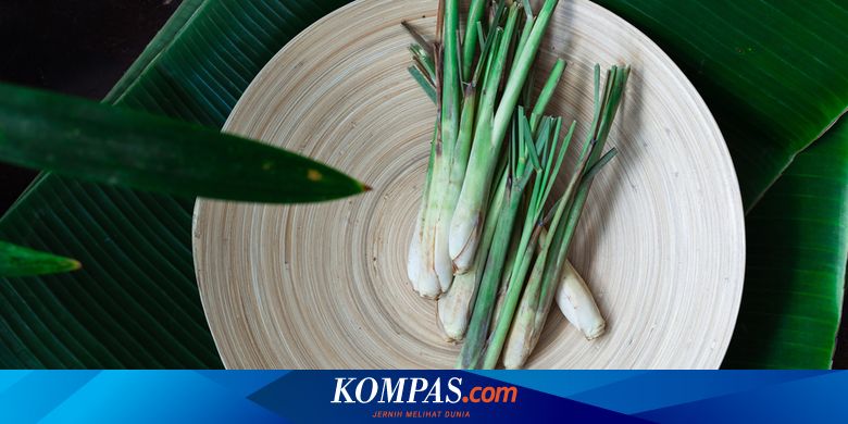 8 Manfaat Serai untuk Kesehatan, Sehatkan Pencernaan dan Turunkan Berat ...