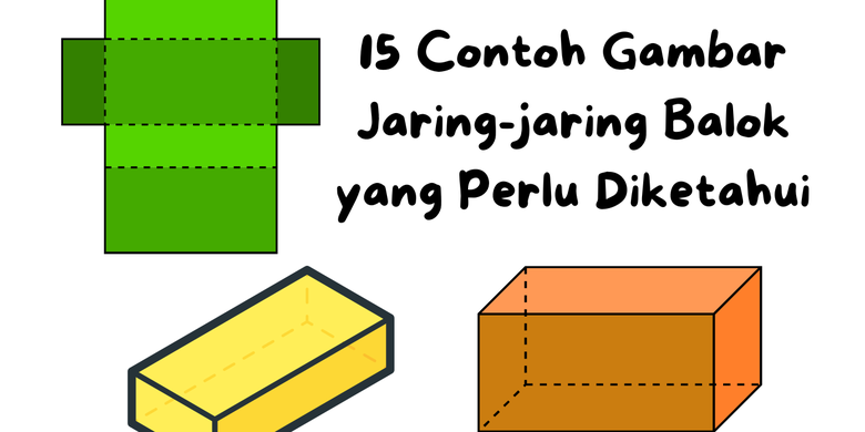 15 Contoh Gambar Jaring-jaring Balok yang Perlu Diketahui