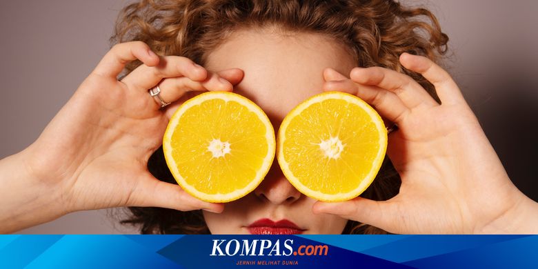 7 Manfaat Vitamin C dan Sumber Makanannya yang Perlu Diketahui