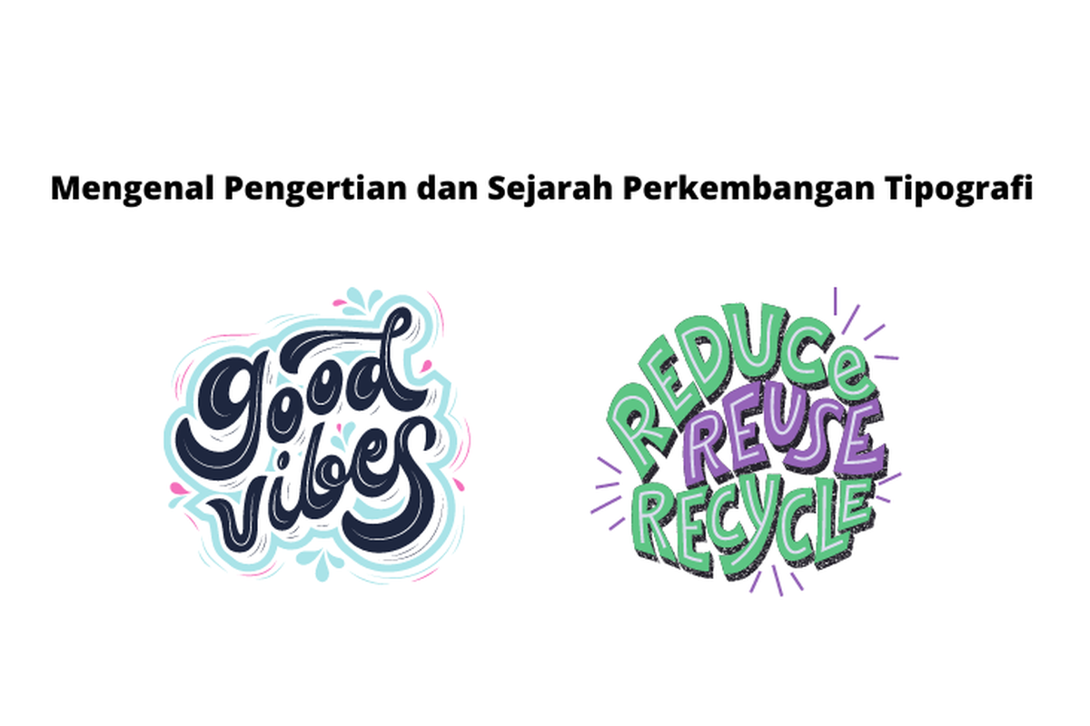 Mengenal Pengertian dan Sejarah Perkembangan Tipografi