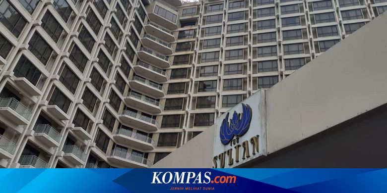 Profil Hotel Sultan, Properti yang Bikin Pontjo Sutowo Tuntut Rp 28 Triliun