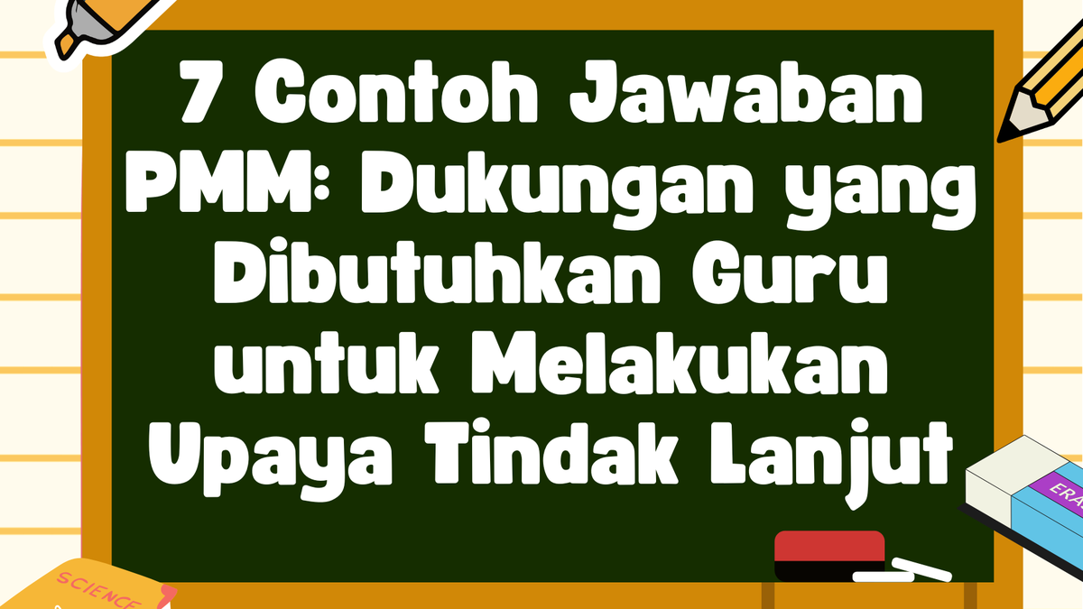 7 Contoh Jawaban PMM: Dukungan yang Dibutuhkan Guru untuk Melakukan ...