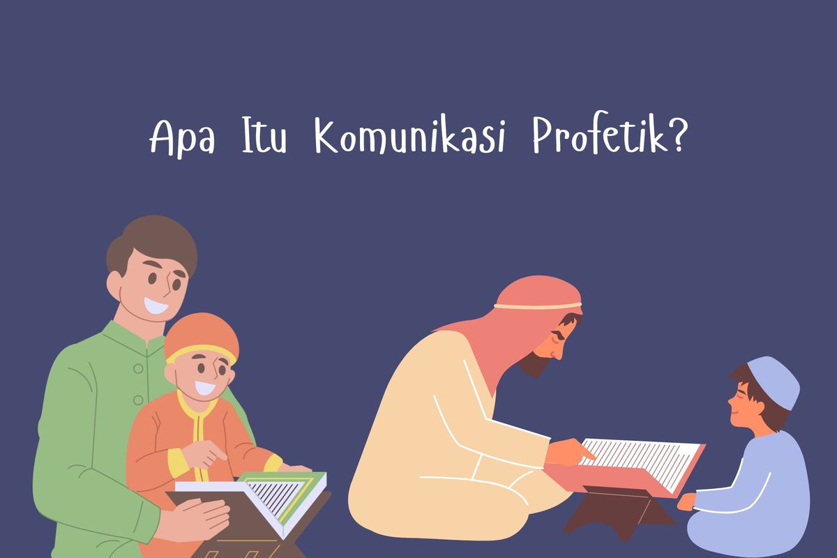 Apa Itu Komunikasi Profetik?