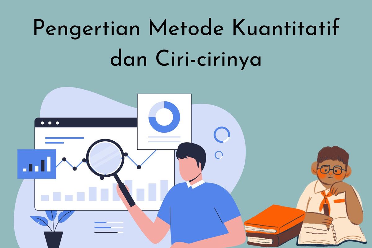 Pengertian Metode Kuantitatif dan Ciri-cirinya