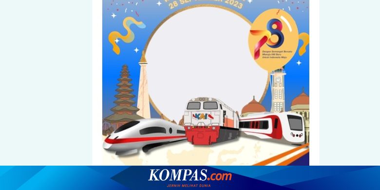 HUT Ke-78 Kereta Api Indonesia: Sejarah Peringatan dan Twibbonnya