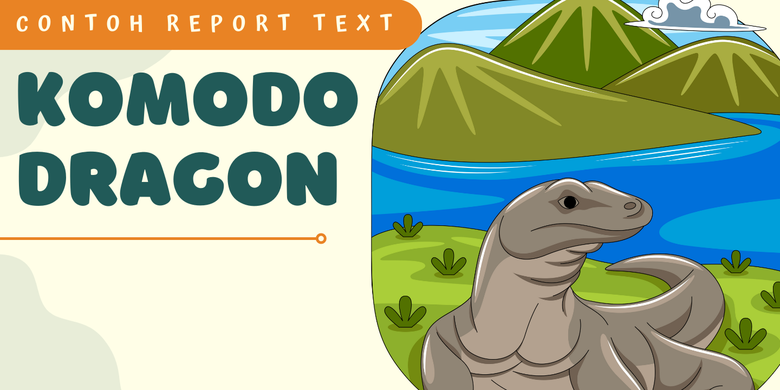 Contoh Report Text tentang Komodo Dragon dan Terjemahannya