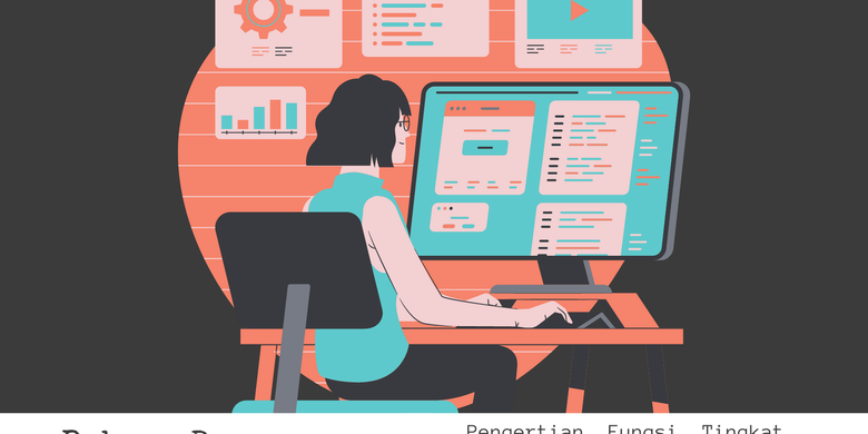 Bahasa Pemrograman: Pengertian, Fungsi, Tingkat, dan Macamnya